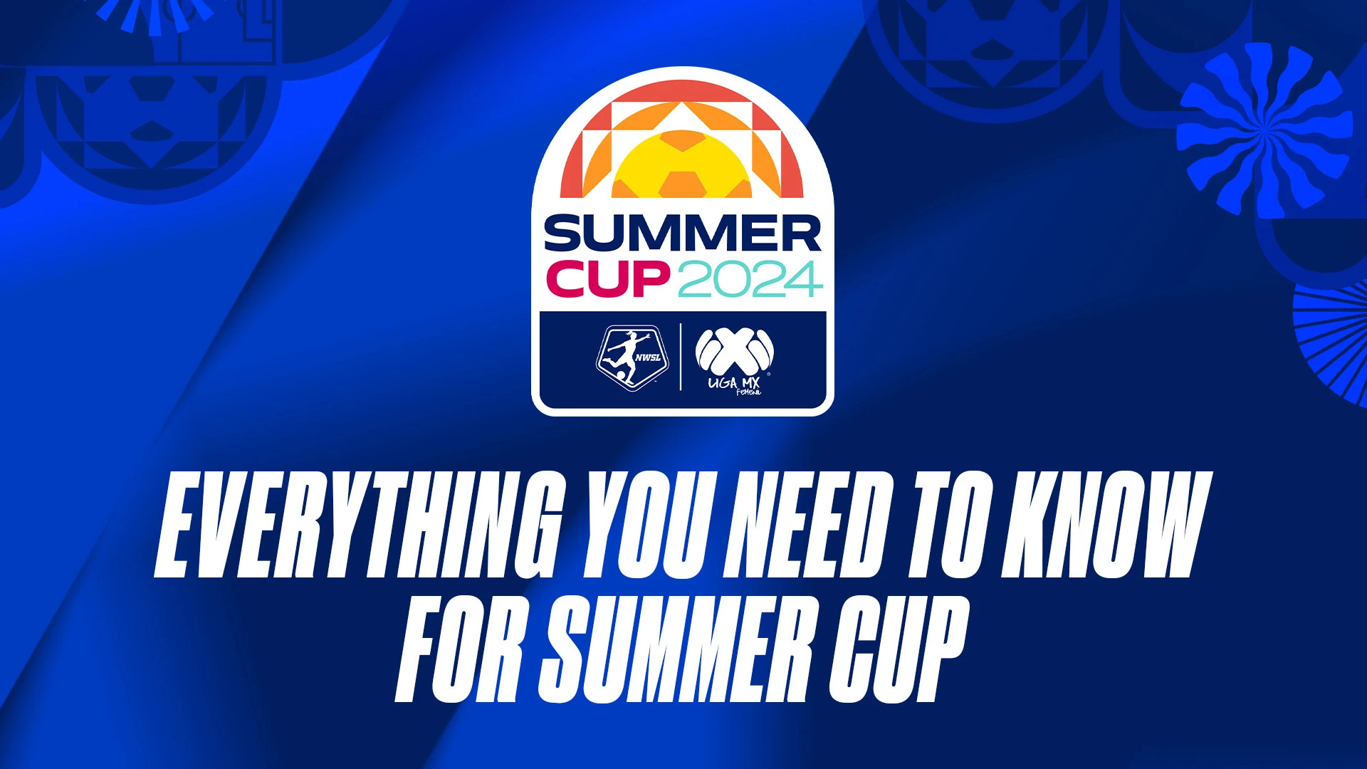 Summer Cup FAQs | News | NWSLsoccer.com